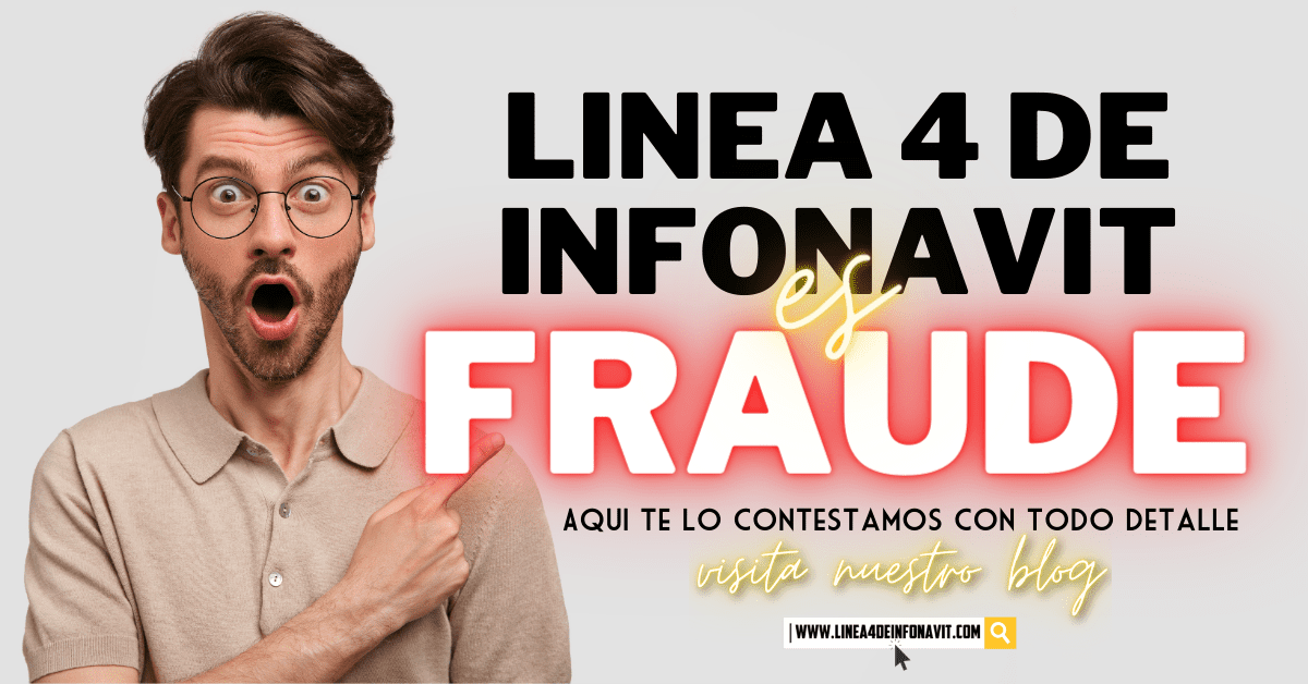 Es un Fraude Linea 4 infonavit, aquí te lo explicamos