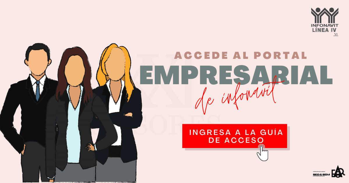 Infonavit Empresarial • Linea 4 de INFONAVIT